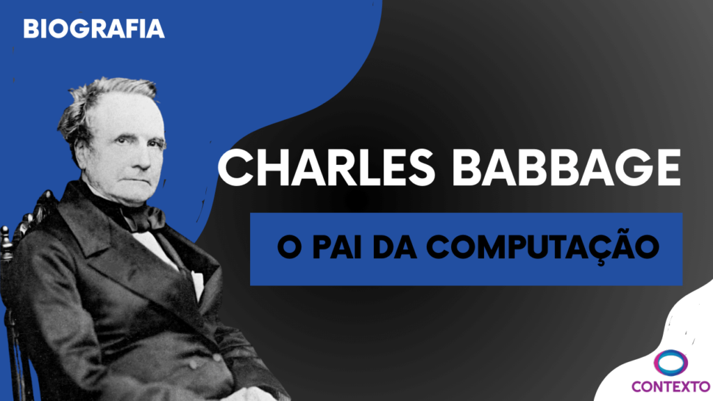 Charles Babbage e a invenção do computador - Contexto